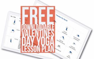 Free Downloadable Valentines Yoga Lesson Plan (PDF)